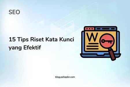 15 Tips Riset Kata Kunci yang Efektif